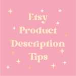 11 Ways To Create A Brilliant Etsy Product Description – The Makers Hub